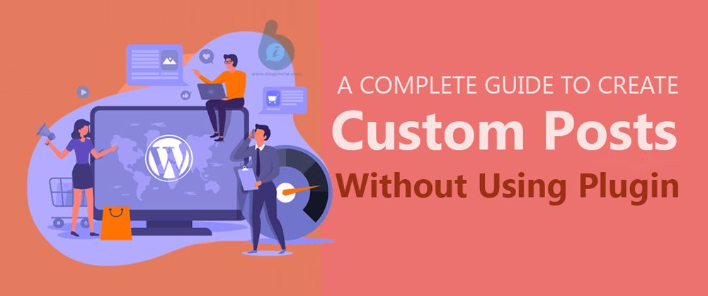 How To Create Custom Post In WordPress Without Using Plugin Blogimine